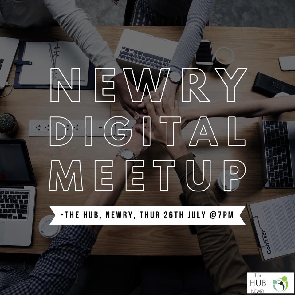 Newry Digital Meetup - Newry Chamber