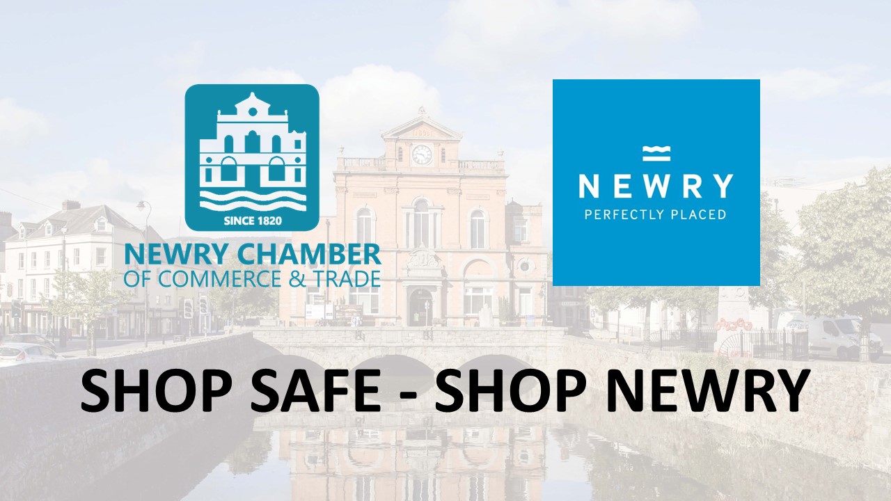 SHOP SAFE - SHOP NEWRY - Newry Chamber