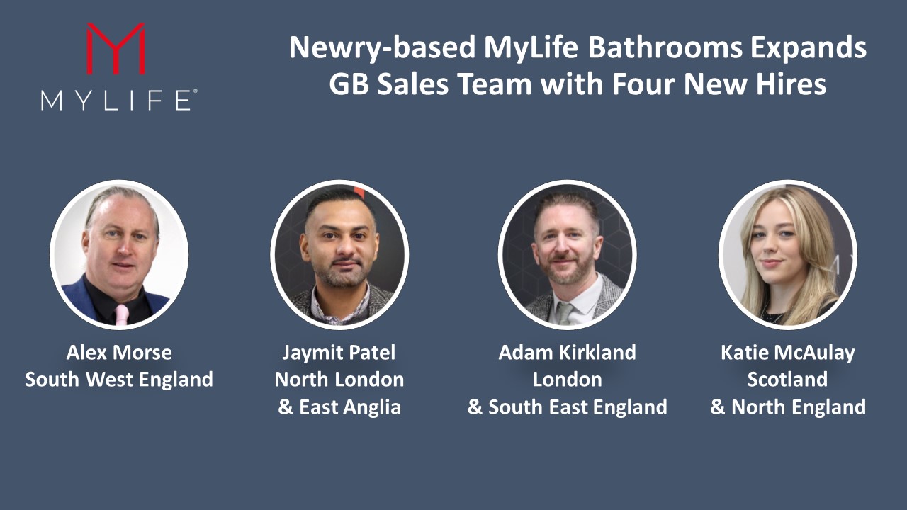 MyLife Bathrooms Expands GB Sales Team with Four New Hires - Newry Chamber