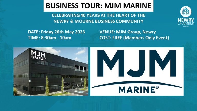 BUSINESS TOUR: MJM Marine - Newry Chamber