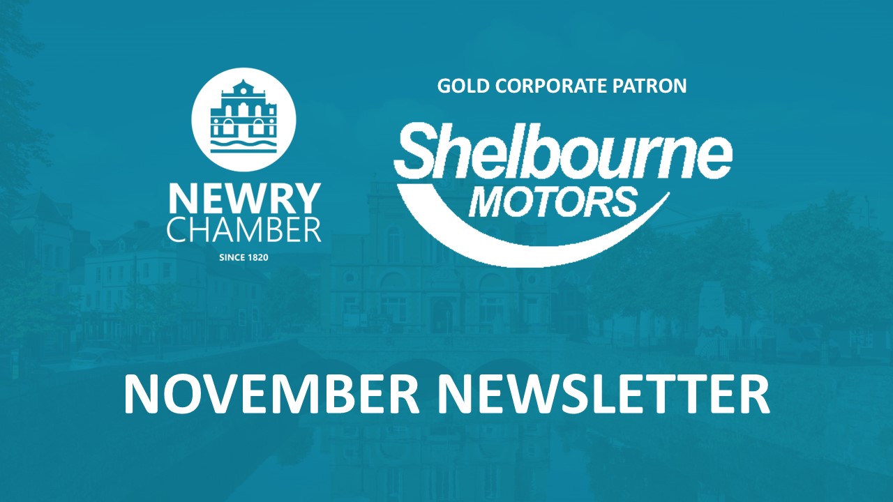 NOVEMBER NEWSLETTER - Newry Chamber