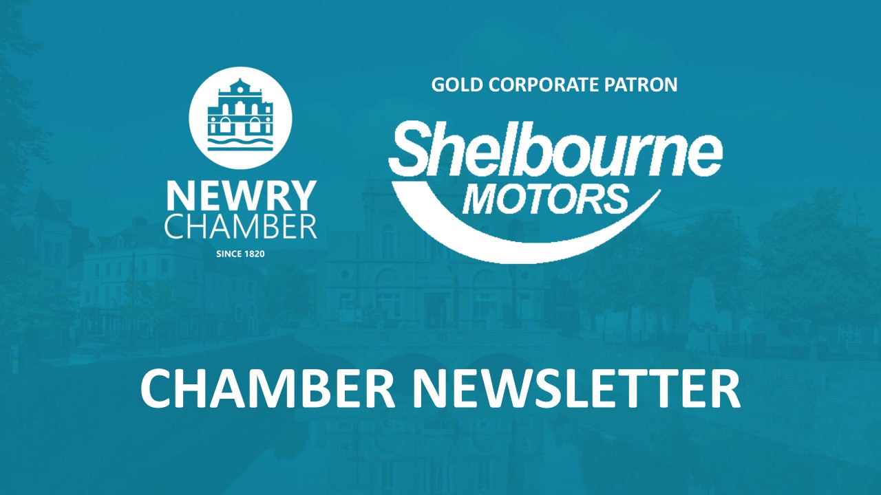 MONTHLY NEWSLETTER - Newry Chamber